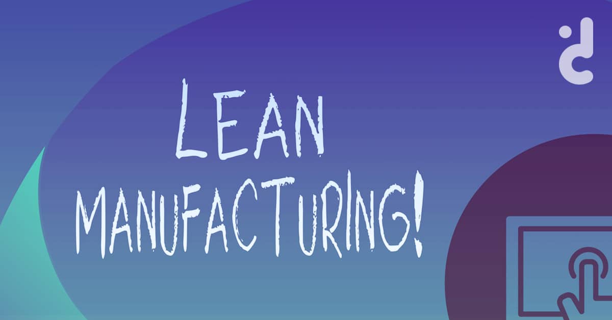 Lean Manufacturing คืออะไร? โรงงานควรรู้อะไรบ้าง? | Firstcraft